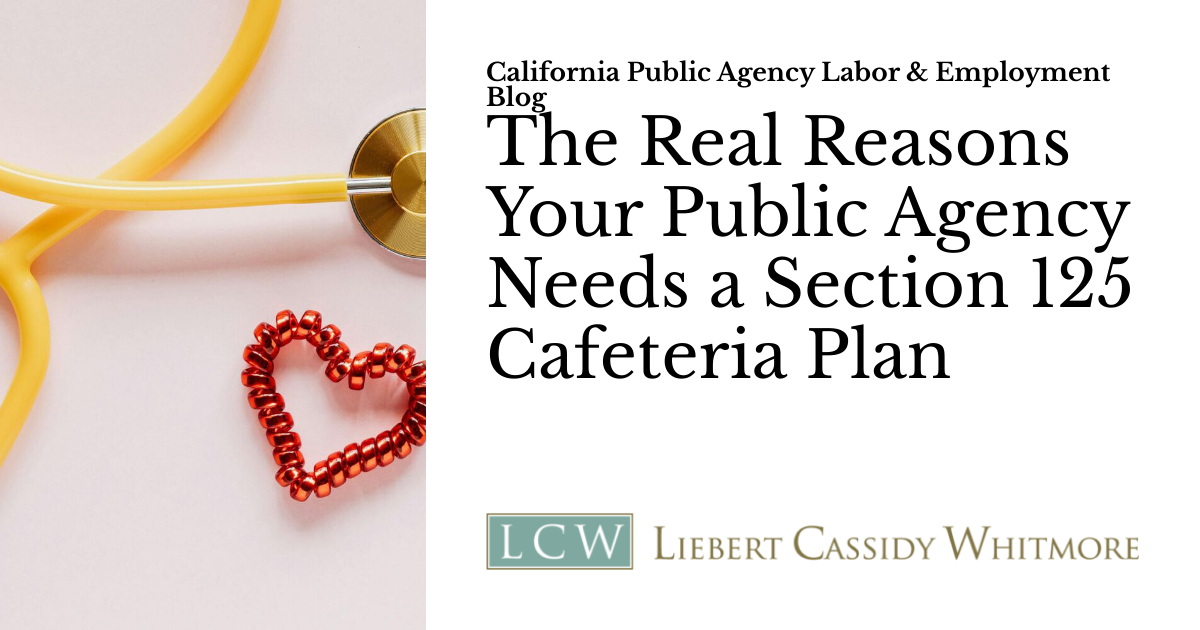 The Real Reasons Your Public Agency Needs a Section 125 Cafeteria Plan ...
