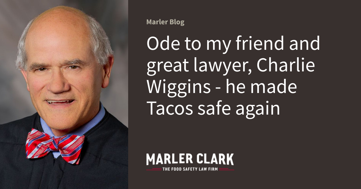Ode to my friend and great lawyer, Charlie Wiggins - he made Tacos safe ...