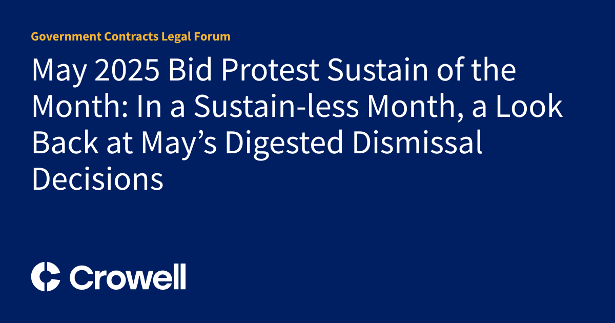 May 2025 Bid Protest Sustain of the Month: In a Sustain-less Month, a ...