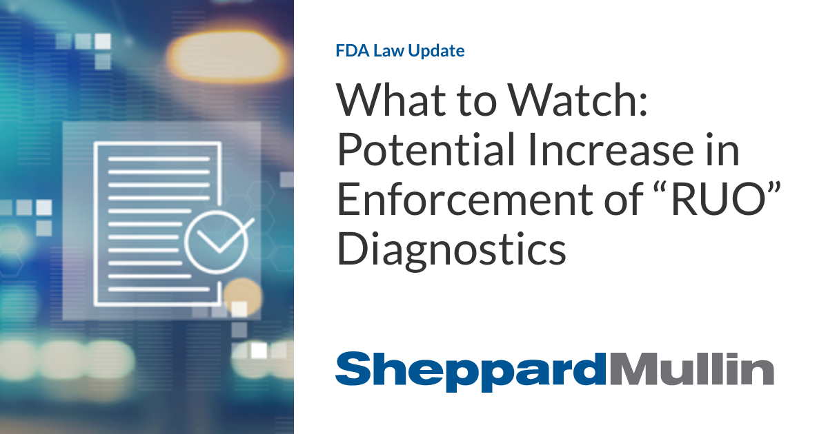 What to Watch: Potential Increase in Enforcement of “RUO” Diagnostics ...
