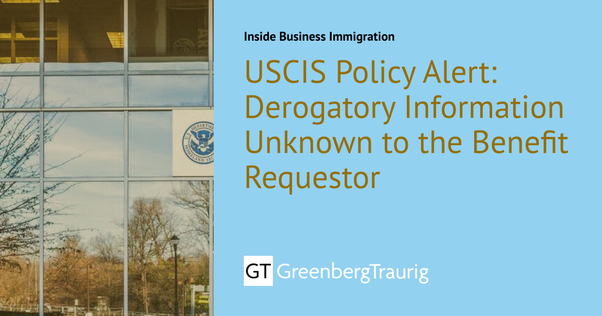 USCIS Policy Alert: Derogatory Information Unknown to the Benefit ...