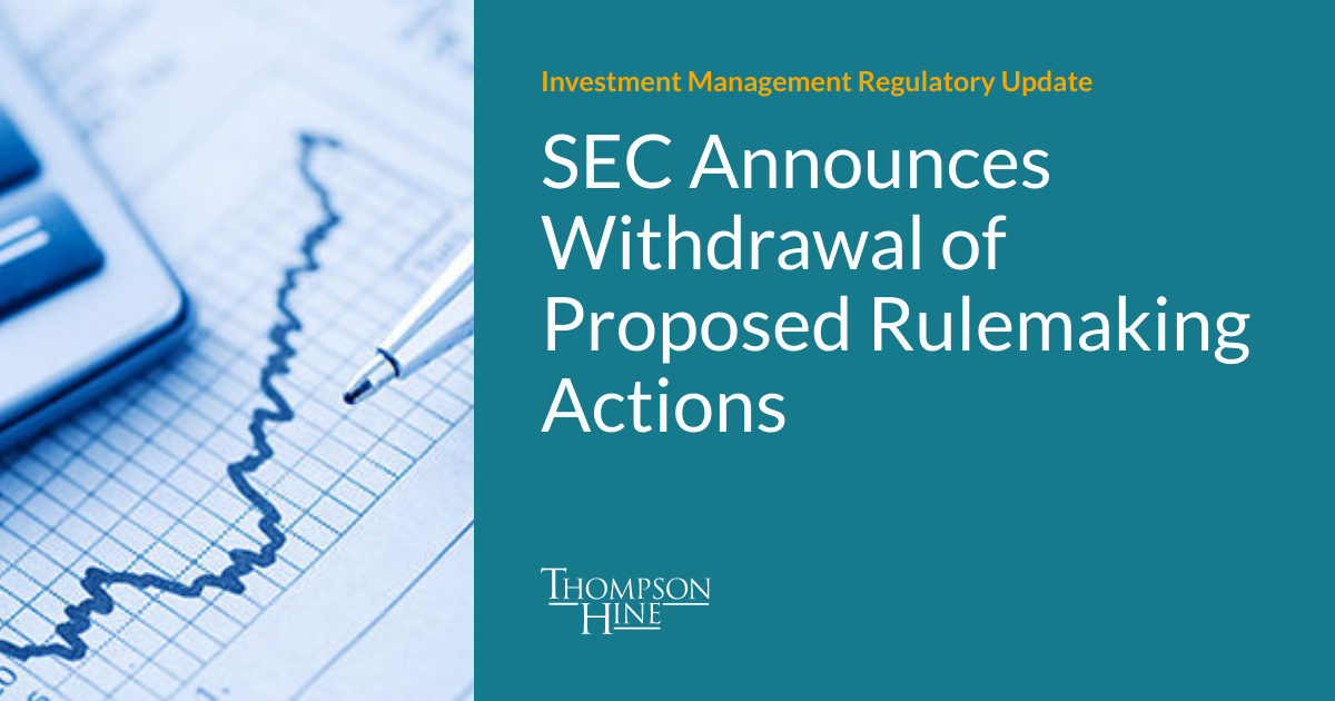 SEC Announces Withdrawal of Proposed Rulemaking Actions | Investment ...