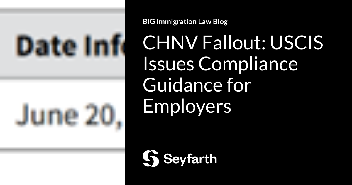 CHNV Fallout: USCIS Issues Compliance Guidance for Employers | Through ...