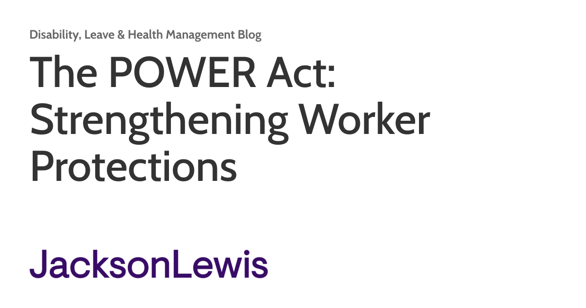 The POWER Act: Strengthening Worker Protections | Disability, Leave ...