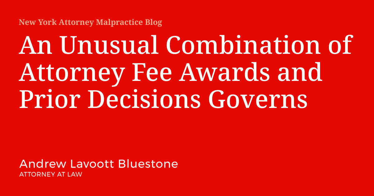 An Unusual Combination of Attorney Fee Awards and Prior Decisions ...