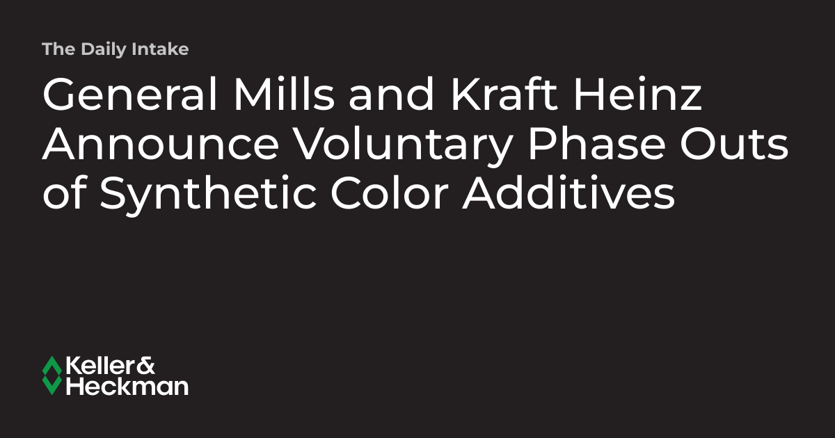 General Mills and Kraft Heinz Announce Voluntary Phase Outs of ...