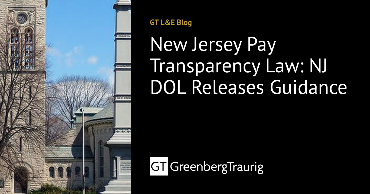 New Jersey Pay Transparency Law: NJ DOL Releases Guidance | GT L&E Blog