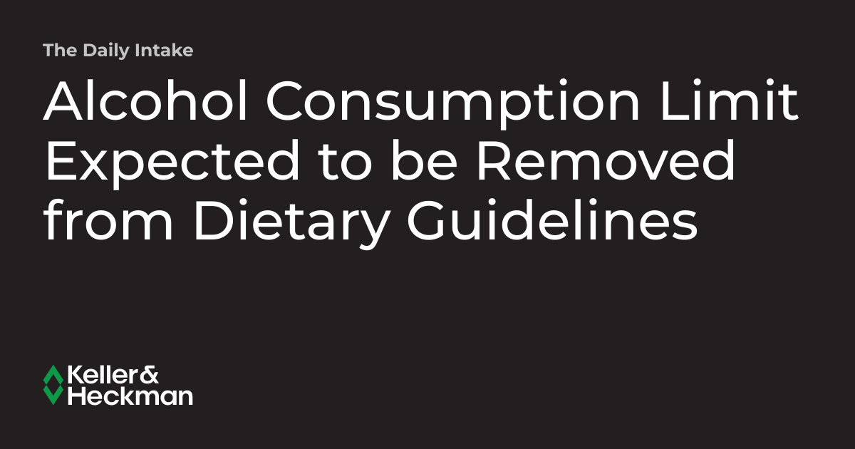 Alcohol Consumption Limit Expected to be Removed from Dietary ...