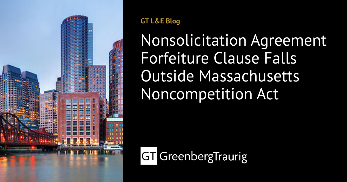 Nonsolicitation Agreement Forfeiture Clause Falls Outside Massachusetts ...