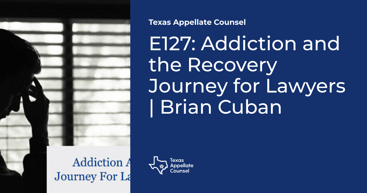 E127: Addiction and the Recovery Journey for Lawyers | Brian Cuban ...