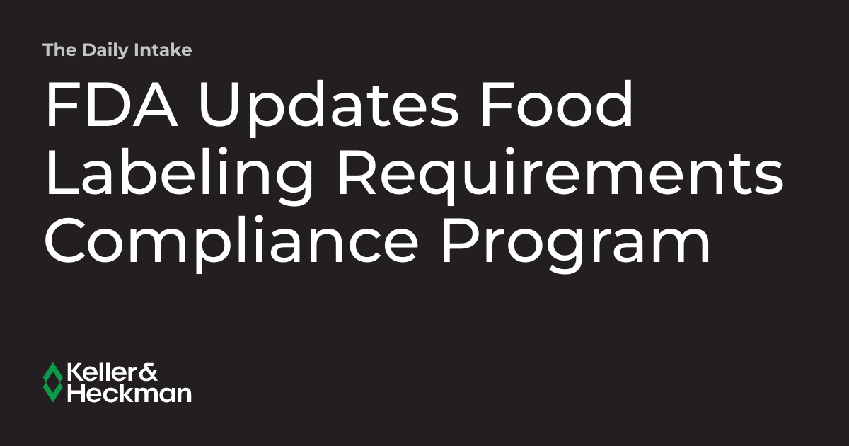 FDA Updates Food Labeling Requirements Compliance Program | The Daily ...