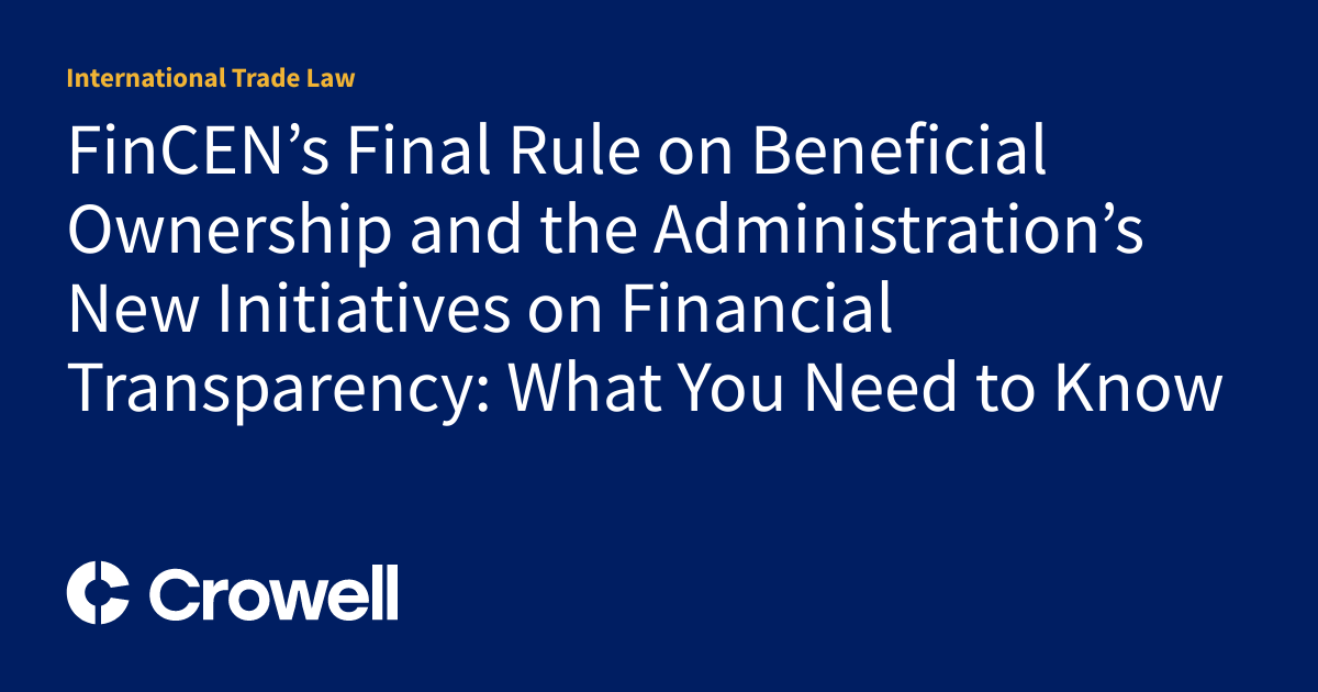 FinCEN’s Final Rule on Beneficial Ownership and the Administration’s ...