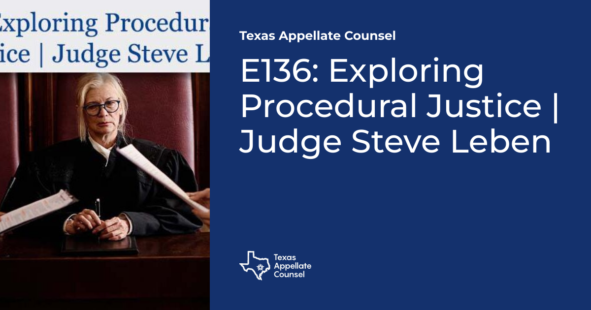 E136: Exploring Procedural Justice | Judge Steve Leben | Texas ...