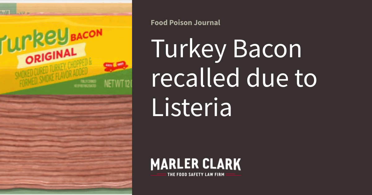 Turkey Bacon recalled due to Listeria | Food Poison Journal