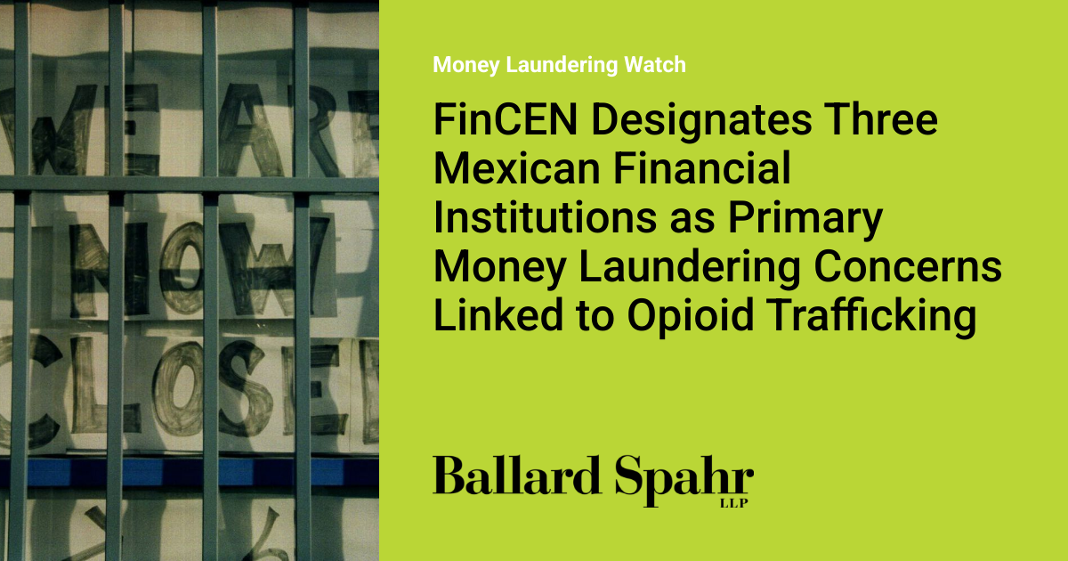 FinCEN Designates Three Mexican Financial Institutions as Primary Money ...