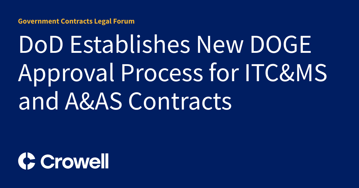 DoD Establishes New DOGE Approval Process for ITC&MS and A&AS Contracts ...
