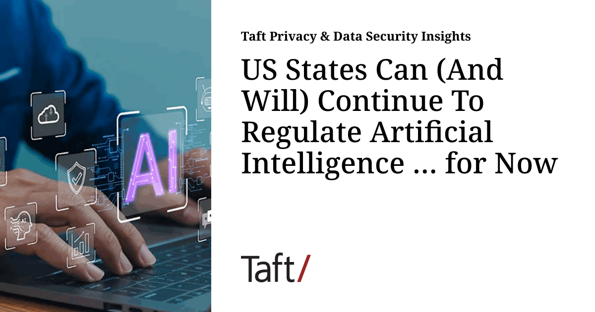 US States Can (And Will) Continue To Regulate Artificial Intelligence ...