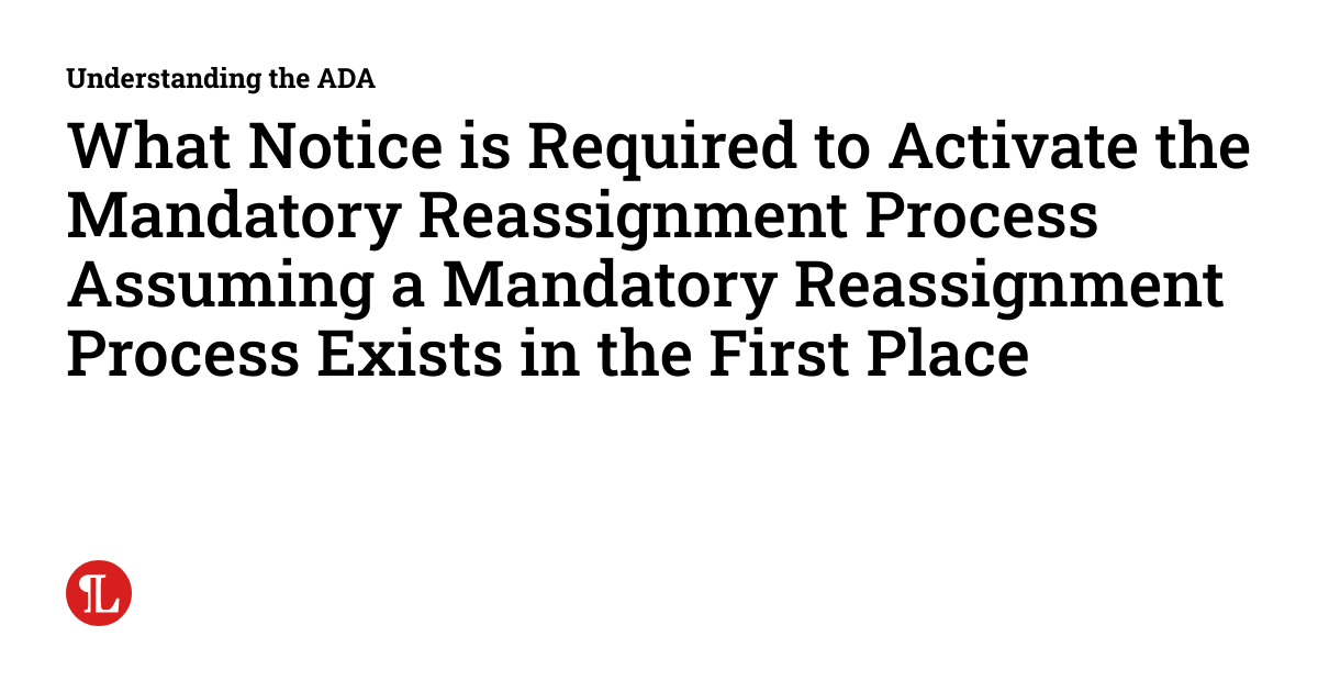 What Notice is Required to Activate the Mandatory Reassignment Process ...