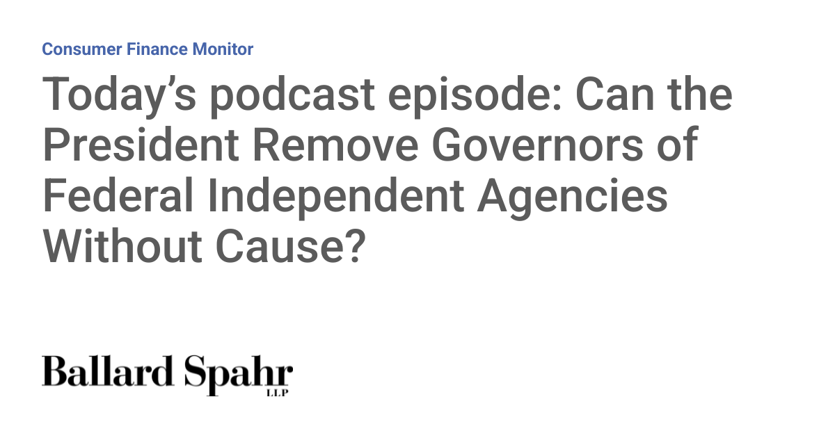 Today’s podcast episode: Can the President Remove Governors of Federal ...