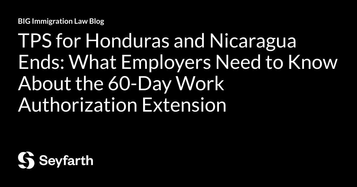 TPS for Honduras and Nicaragua Ends: What Employers Need to Know About ...