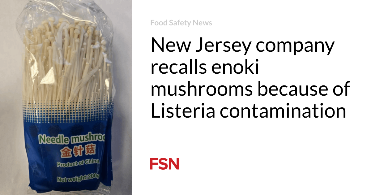 New Jersey company recalls enoki mushrooms because of Listeria ...