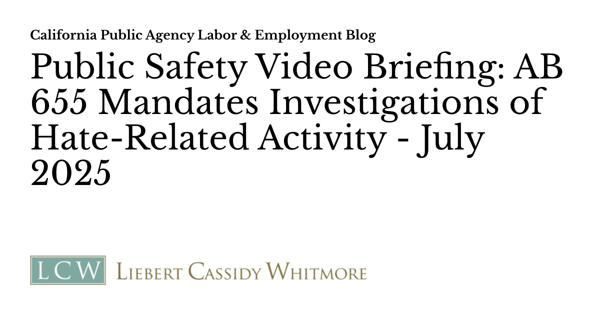 Public Safety Video Briefing: AB 655 Mandates Investigations of Hate ...