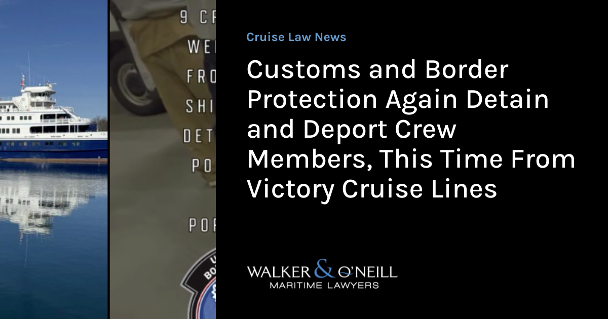 Customs and Border Protection Again Detain and Deport Crew Members ...