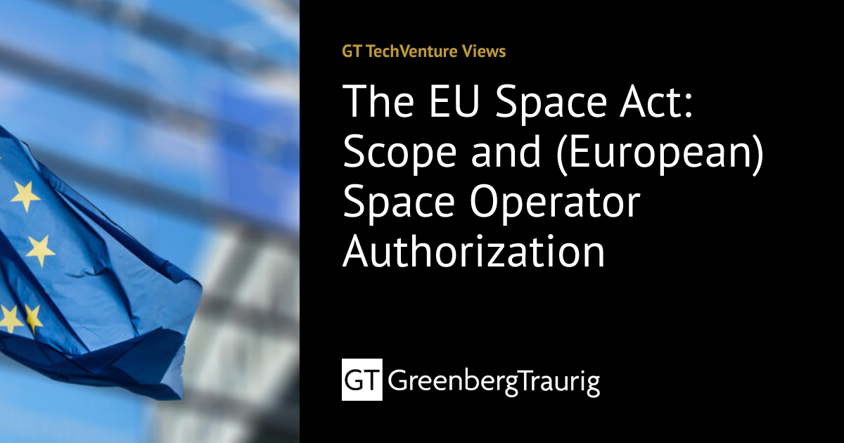 The EU Space Act: Scope and (European) Space Operator Authorization ...