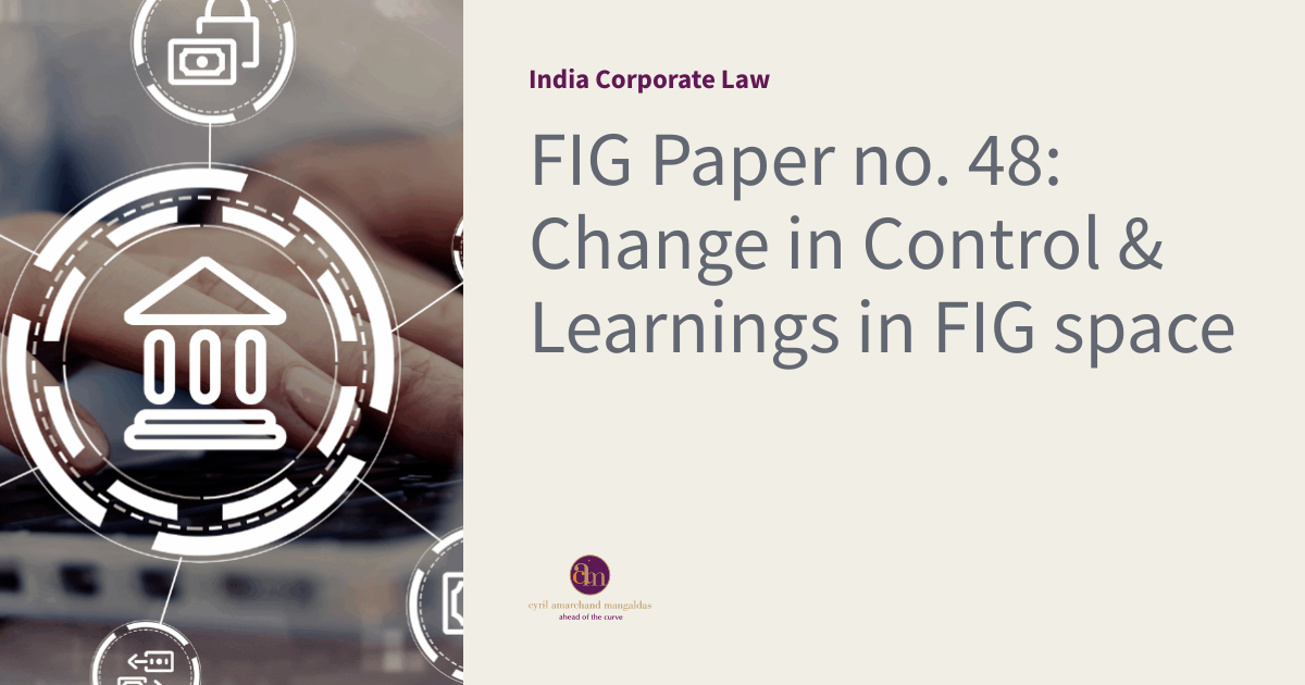 FIG Paper no. 48: Change in Control & Learnings in FIG space | India Corporate Law