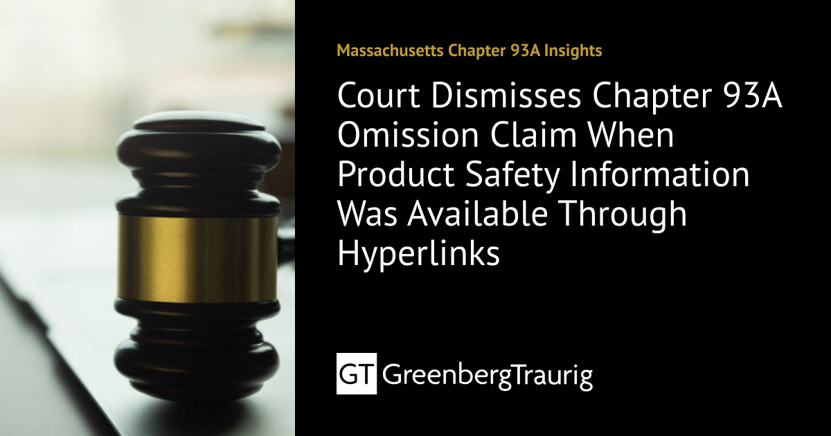 Court Dismisses Chapter 93A Omission Claim When Product Safety ...