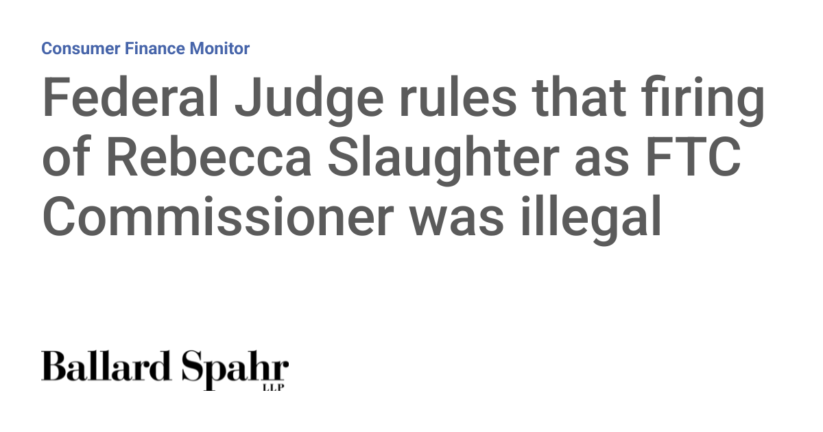 Federal Judge rules that firing of Rebecca Slaughter as FTC ...