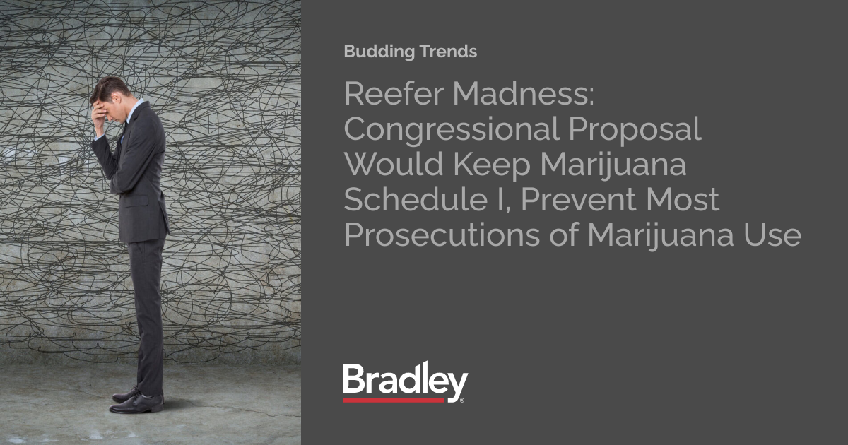 Reefer Madness: Congressional Proposal Would Keep Marijuana Schedule I ...