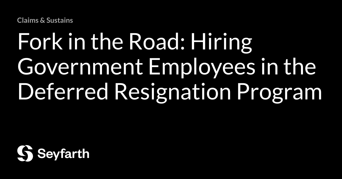 Fork in the Road: Hiring Government Employees in the Deferred ...