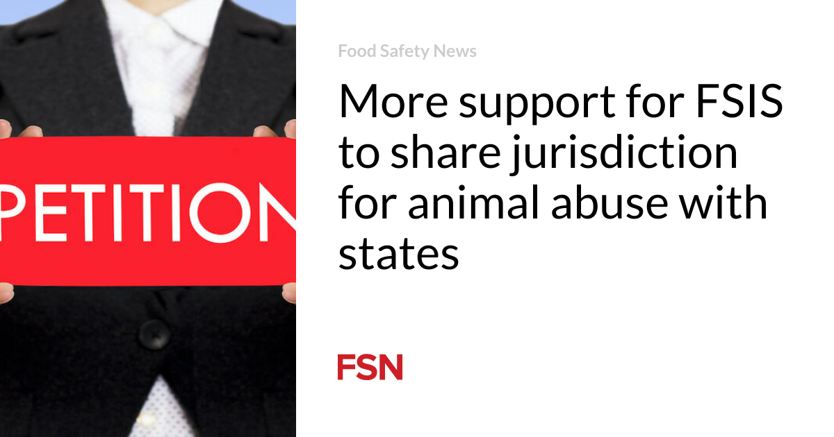 More support for FSIS to share jurisdiction for animal abuse with ...
