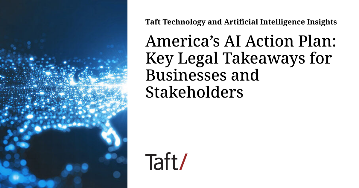 America’s AI Action Plan: Key Legal Takeaways for Businesses and ...