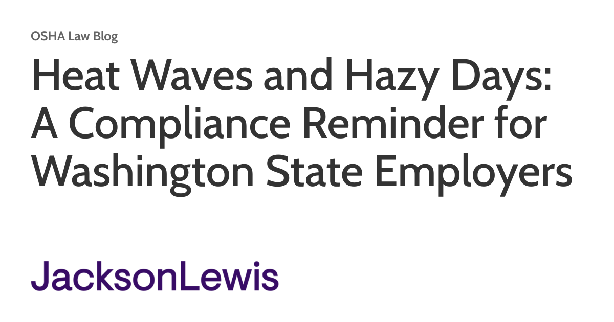 Heat Waves and Hazy Days: A Compliance Reminder for Washington State ...