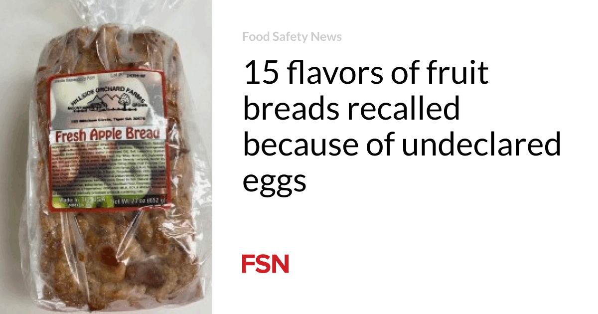 15 flavors of fruit breads recalled because of undeclared eggs | Food ...