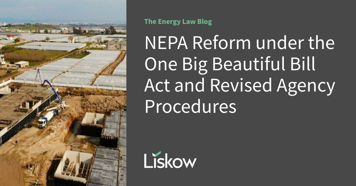 NEPA Reform under the One Big Beautiful Bill Act and Revised Agency ...