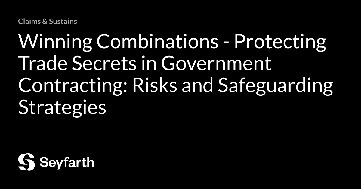 Winning Combinations - Protecting Trade Secrets in Government ...