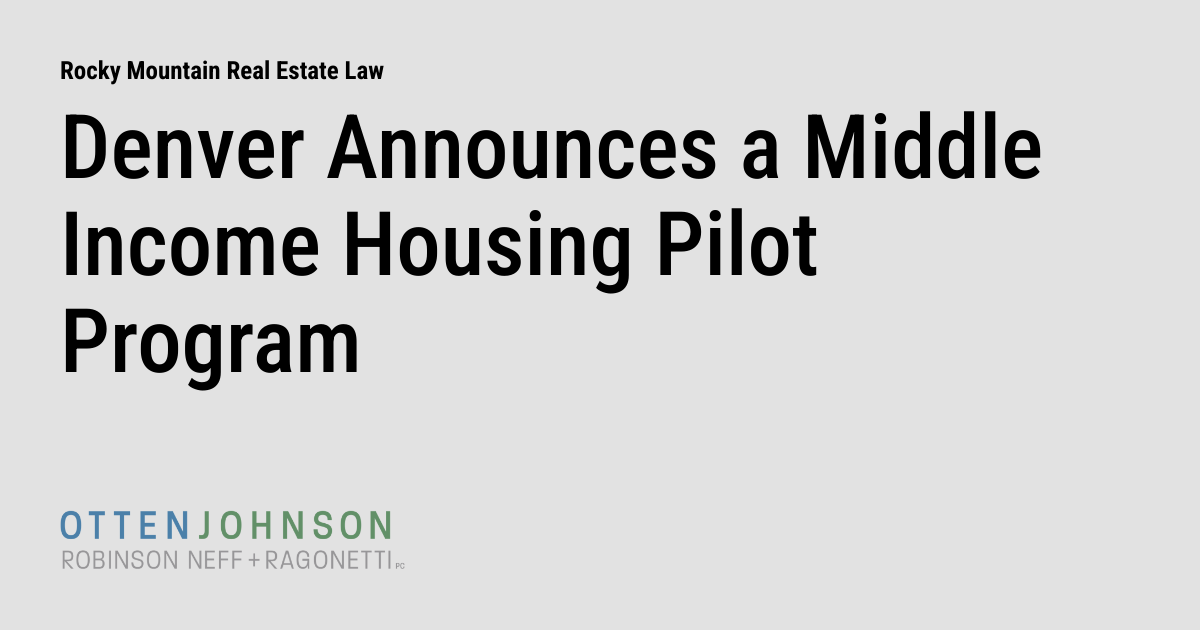 Denver Announces a Middle Income Housing Pilot Program | Rocky Mountain ...