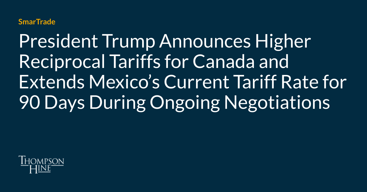 President Trump Announces Higher Reciprocal Tariffs for Canada and ...