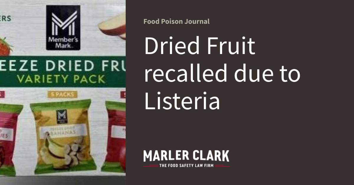 Dried Fruit recalled due to Listeria | Food Poison Journal