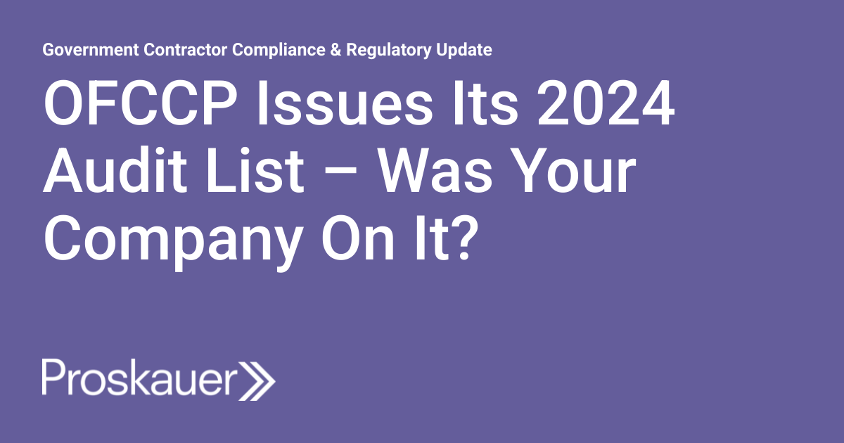 OFCCP Issues Its 2024 Audit List – Was Your Company On It? | Government ...