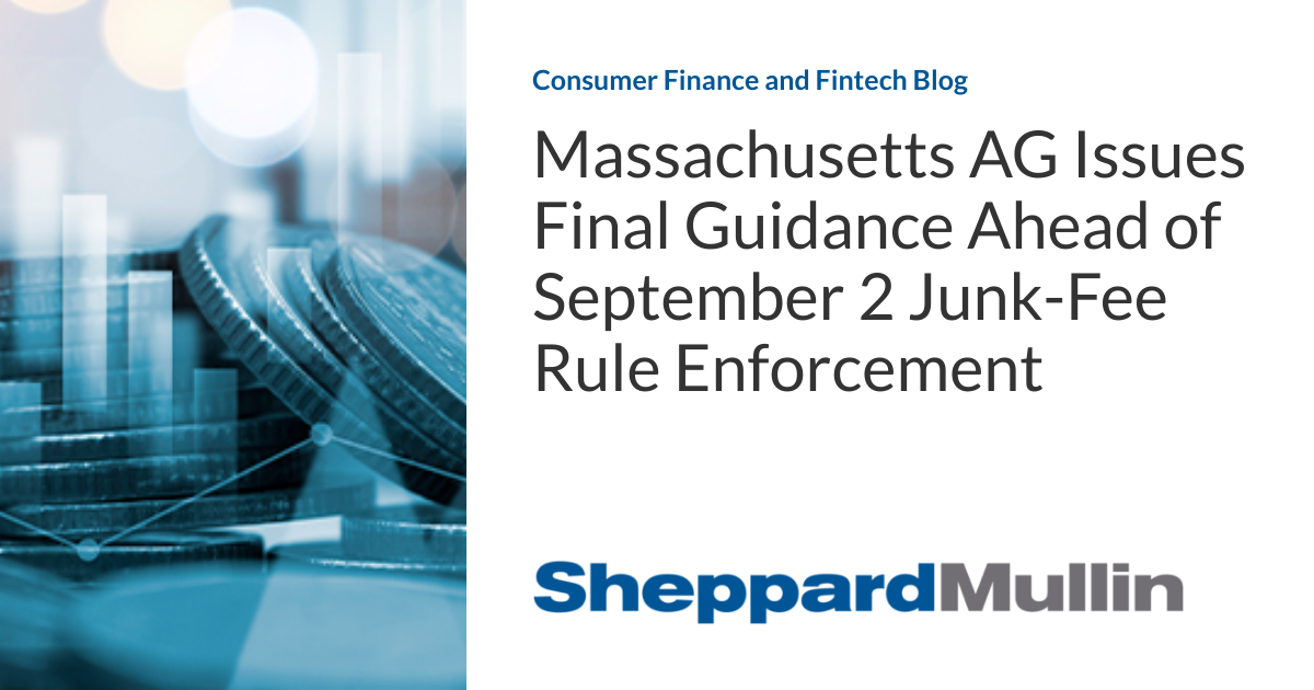 Massachusetts AG Issues Final Guidance Ahead of September 2 Junk-Fee ...