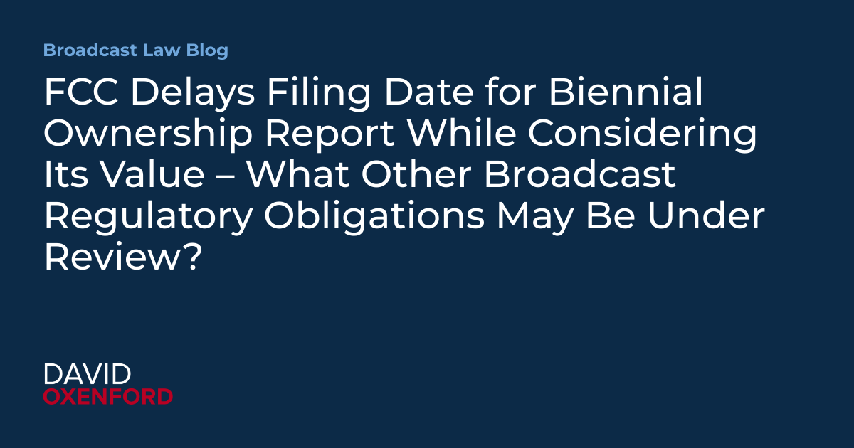 FCC Delays Filing Date for Biennial Ownership Report While Considering ...