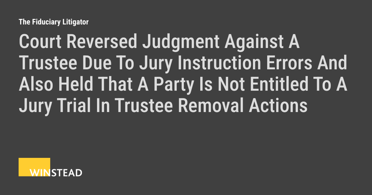 Court Reversed Judgment Against A Trustee Due To Jury Instruction ...