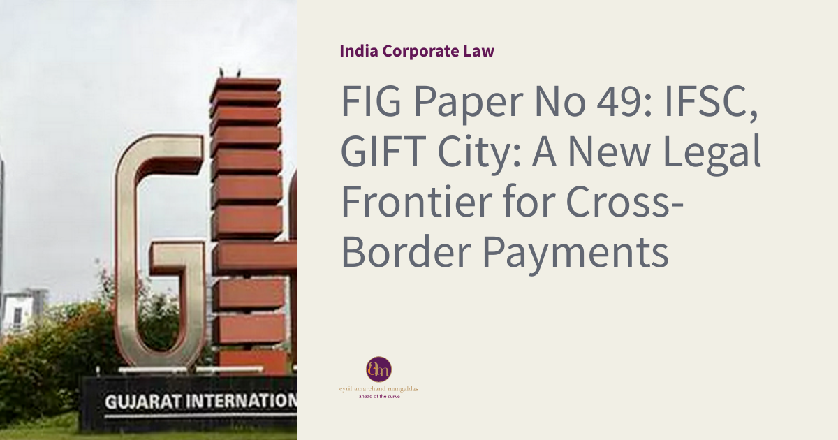FIG Paper No 49: IFSC, GIFT City: A New Legal Frontier for Cross-Border ...