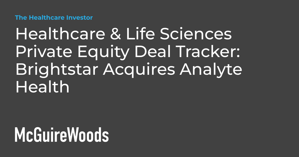 Healthcare & Life Sciences Private Equity Deal Tracker: Brightstar ...