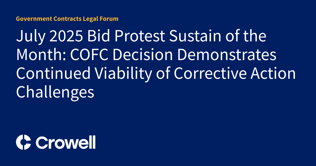 July 2025 Bid Protest Sustain of the Month: COFC Decision Demonstrates ...
