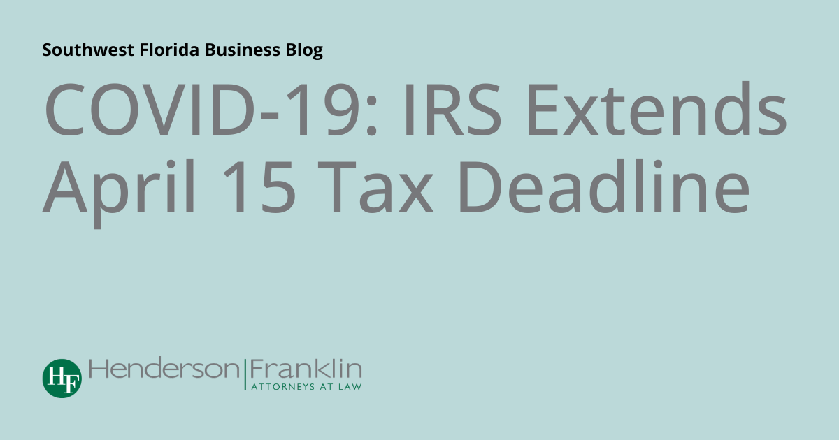 COVID-19: IRS Extends April 15 Tax Deadline | Southwest Florida ...